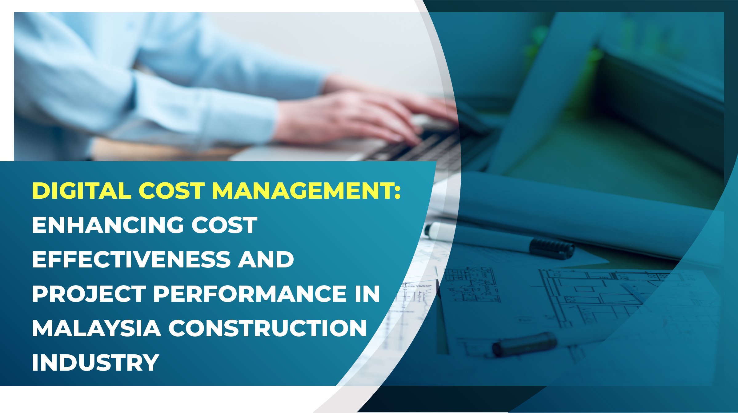 DIGITAL COST MANAGEMENT: ENHANCING COST EFFECTIVENESS AND PROJECT ...