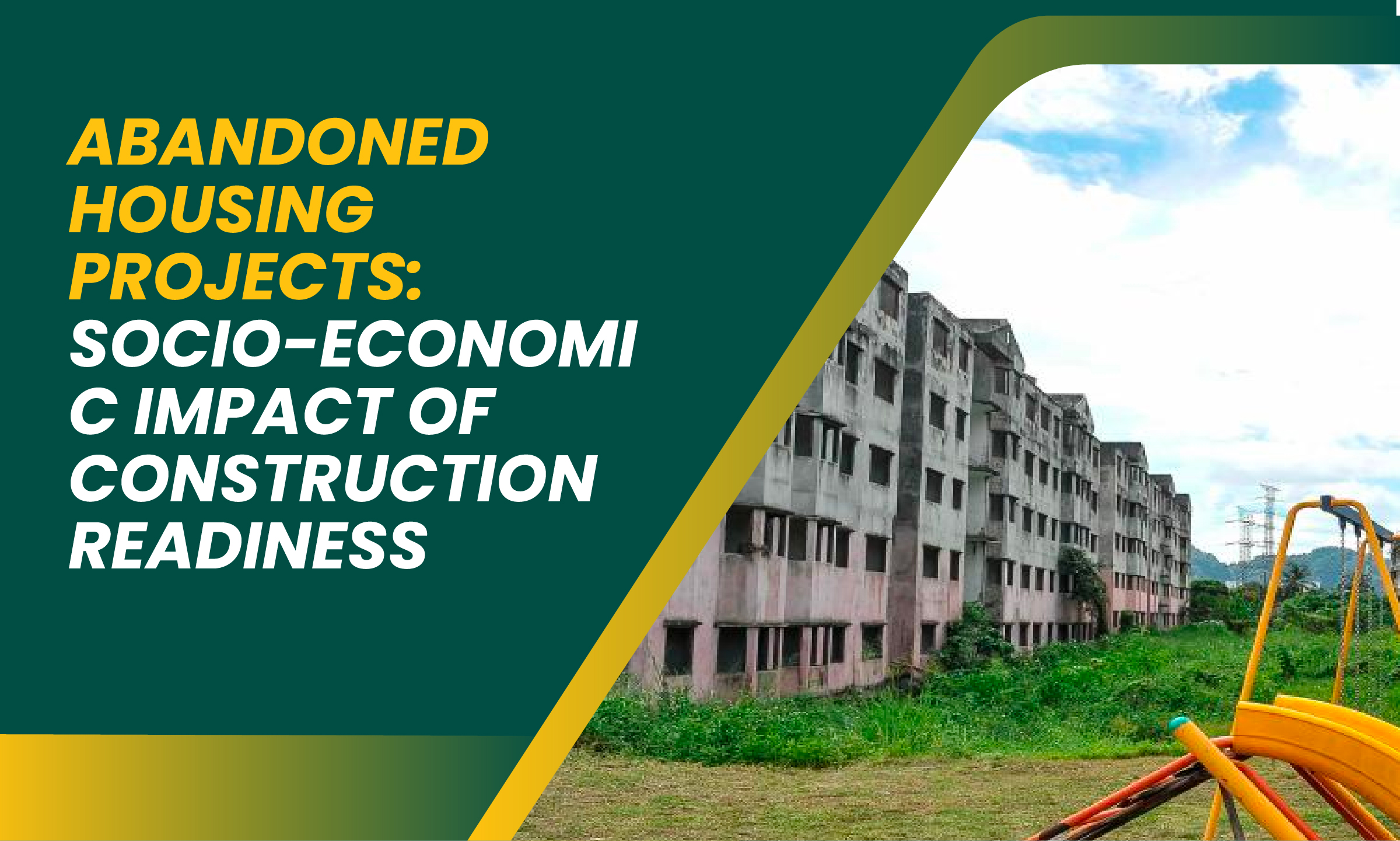 ABANDONED HOUSING PROJECTS: SOCIO-ECONOMIC IMPACT OFCONSTRUCTION READINESS